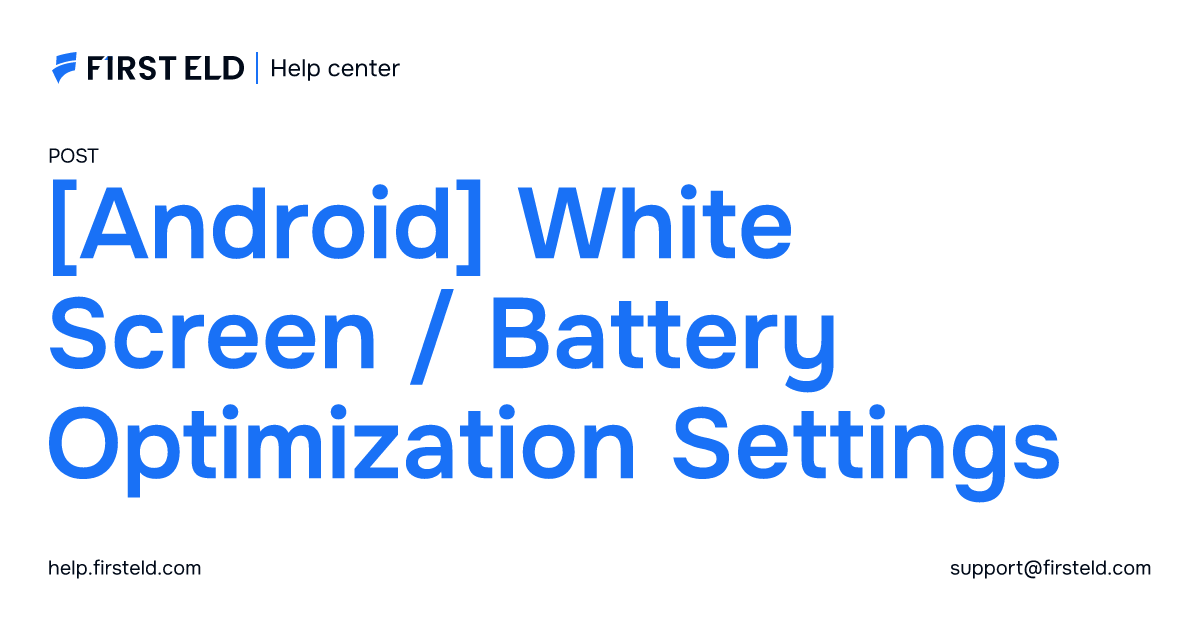 [Android] White Screen / Battery Optimization Settings | Help Center FIRST ELD
