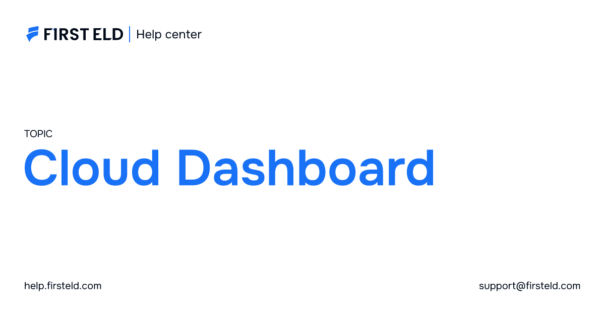 Cloud Dashboard | Help Center FIRST ELD